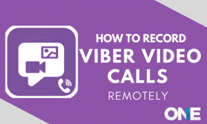 How to Record Viber Video Calls Remotely?