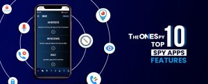 Top 10 Spy Apps Features Comparison With TheOneSpy